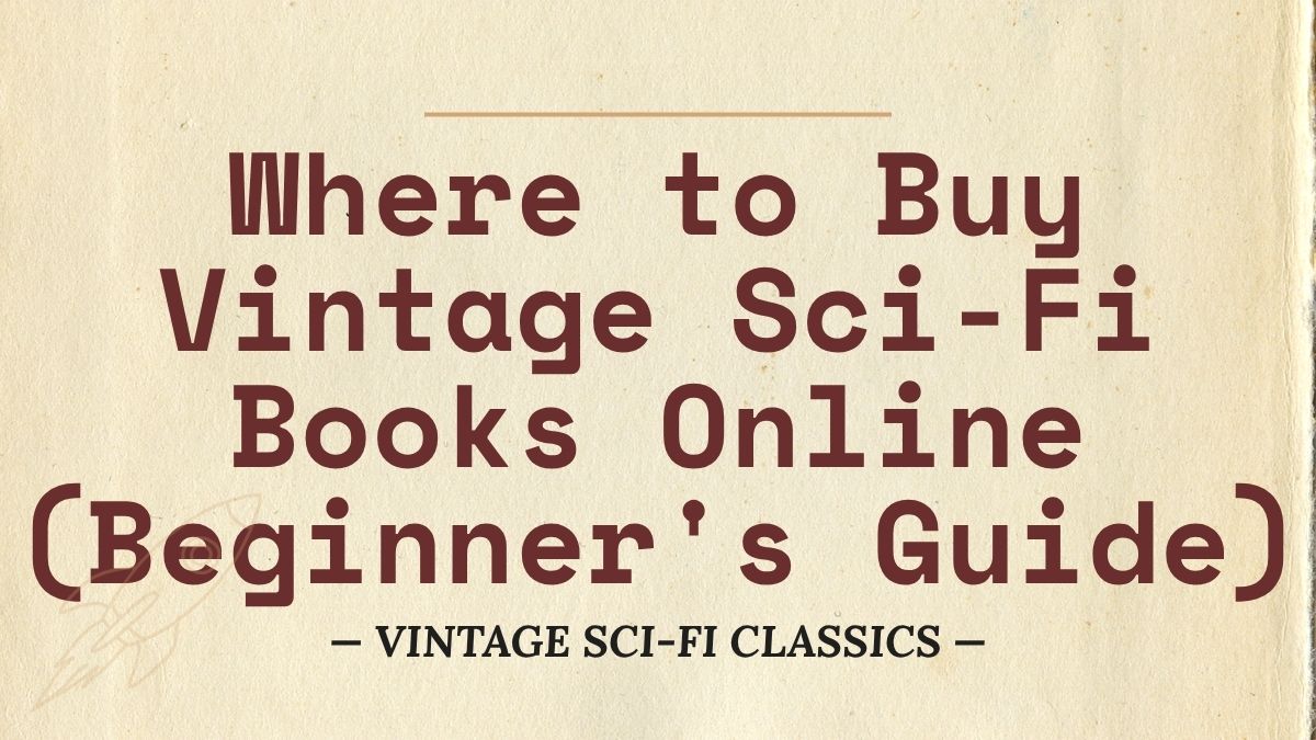 Where to Buy Vintage Sci-Fi Books Online